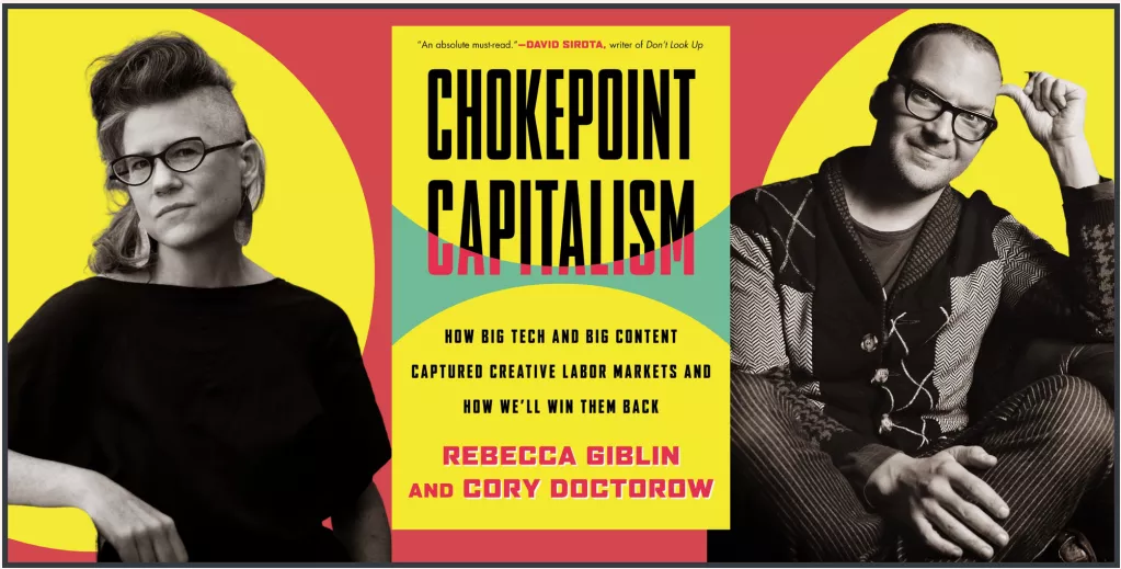 CHOKEPOINT CAPITALISM: how to beat Big Tech and Big Content to get artists paid | Berkman Klein ...